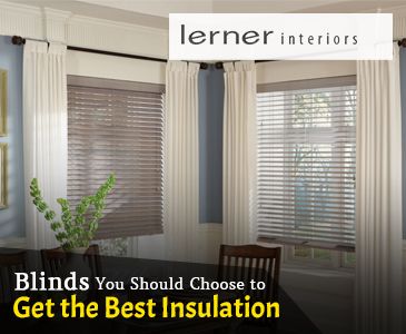 Which Blinds to Choose to Get the Best Insulation - Window Treatments ...